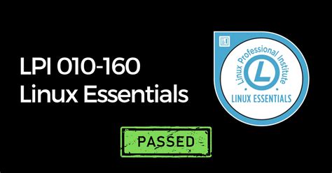 how i passed lpi linux essentials certification 010 160
