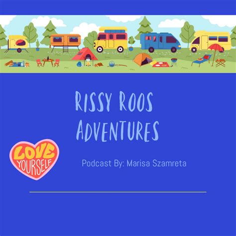 Rissy Roos Adventures Podcast On Spotify