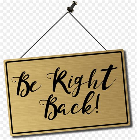 A Be Right Back Sign For When Streamer Leaves Cameras Calligraphy Png