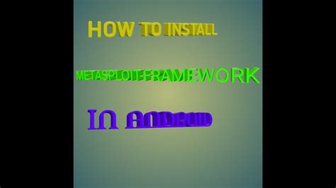 how to install metasploit framework in termux youtube