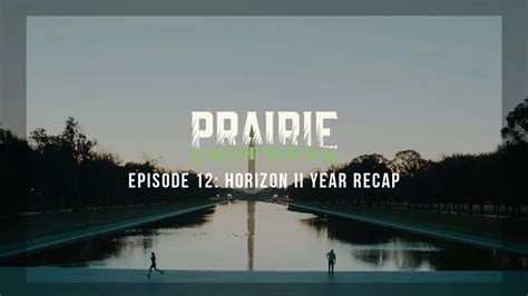 Prairie Prophets Episode 12 Horizon Ii Recap