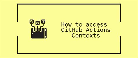 How To Access Github Actions Contexts Cicube