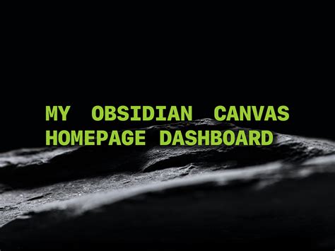 My Obsidian Canvas Homepage Dashboard By Jake Mahr Obsidian