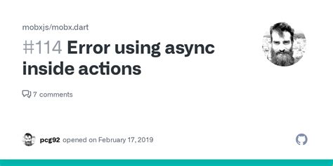 Error Using Async Inside Actions · Issue 114 · Mobxjsmobxdart · Github