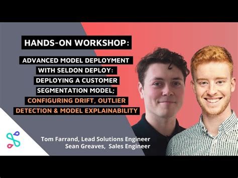free video advanced model deployment with seldon deploy workshop