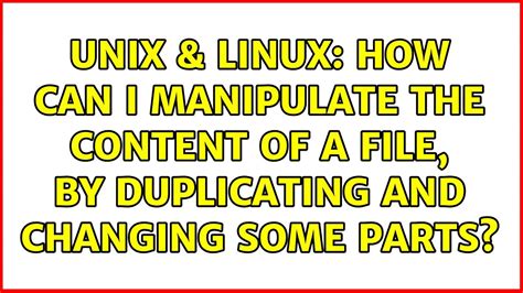 Unix And Linux How Can I Manipulate The Content Of A File By