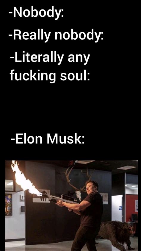 The Best Flamethrower Memes Memedroid