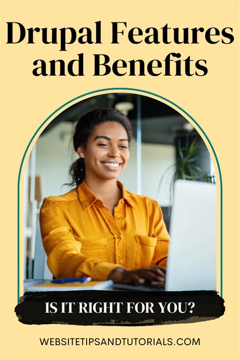 Drupal Features And Benefits Website Tips And Tutorials