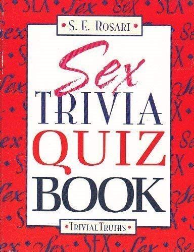 Sex Trivia Quiz Book By S E Rosart Goodreads
