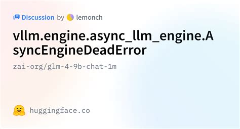 Thudmglm 4 9b Chat 1m · Vllmengineasyncllmengineasyncenginedeaderror