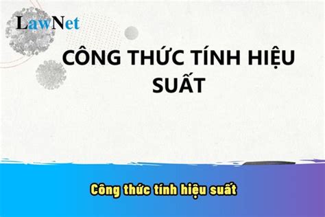 What Is The Formula For Calculating Efficiency In Vietnam What Are The