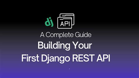 Building Your First Django Rest Api