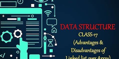What Are The Advantages And Disadvantages Of A Linked List Over An Array