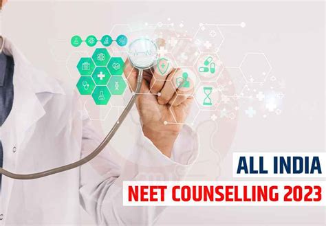 All India Neet Counselling 2023 Eligibility Top Colleges And More