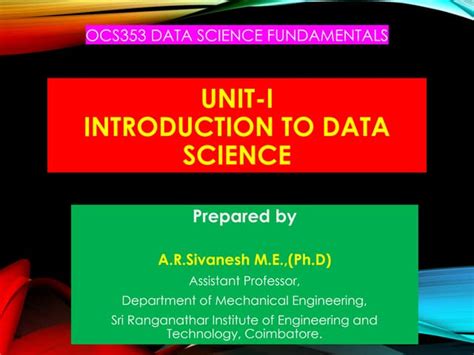 Ocs353 Data Science Fundamentals Unit 1 Introduction To Data Science Pptx