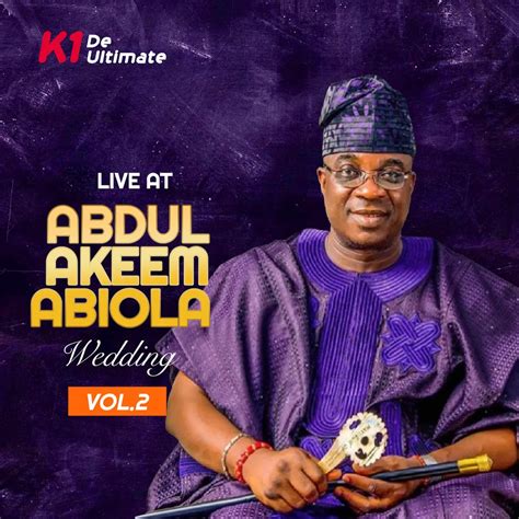 Live At Abdul Akeem Abiola Wedding Vol 2 Live By K1 De Ultimate