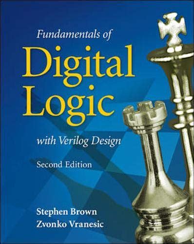Fundamentals Of Digital Logic With Verilog Design Brown Stephen