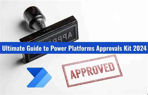 💡 Introduction To Approvals Kit For Power Platform 🚀🔥🔧 Discover The