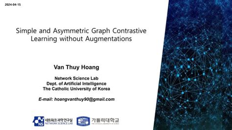 240415 Thuy Labseminar[simple And Asymmetric Graph Contrastive Learning Without Augmentations] Pptx