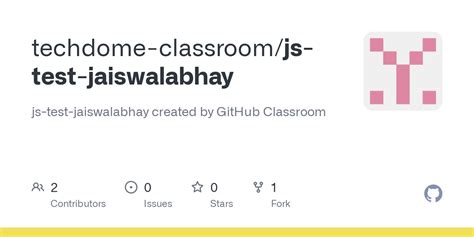 Github Techdome Classroomjs Test Jaiswalabhay Js Test Jaiswalabhay