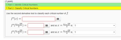 1 Point Part 1 Identify Critical Numbers Part 2