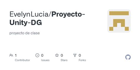 GitHub EvelynLucia Proyecto Unity DG Proyecto De Clase