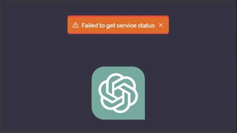 chatgpt failed to get service status is there a fix