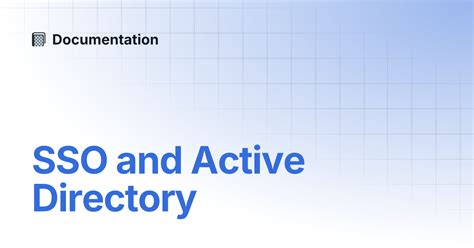 Sso And Active Directory Documentation