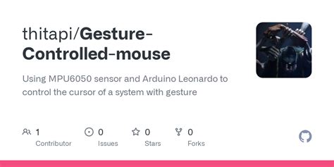 Github Thitapi Gesture Controlled Mouse Using Mpu6050 Sensor And Arduino Leonardo To Control