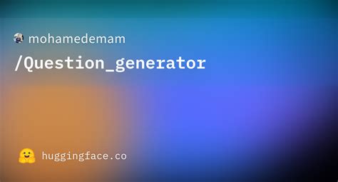 Mohamedemamquestiongenerator · Hugging Face