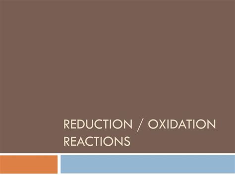 Ppt Reduction Oxidation Reactions Powerpoint Presentation Free Download Id
