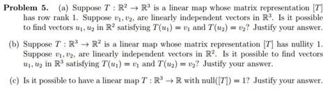 Solved Suppose T R Rightarrow R Is A Linear Map Whose Chegg Com