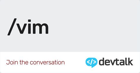 your vim tips code editors devtalk