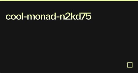 Cool Monad N Kd Codesandbox