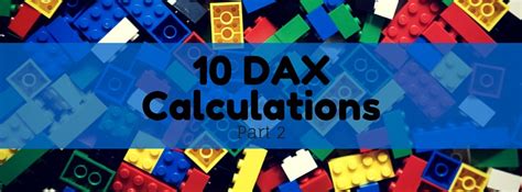 10 Dax Calculations For Your Tabular Or Power Pivot Model Part 2 Data And Analytics With