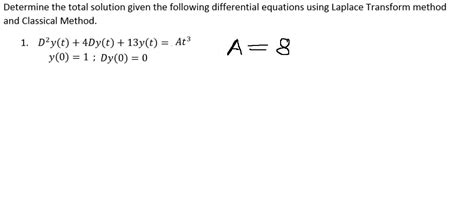 solved determine the total solution given the following