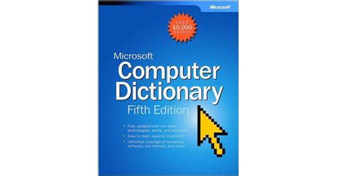Microsoft Computer Dictionary Fifth Edition Microsoft® Computer Dictionary Book