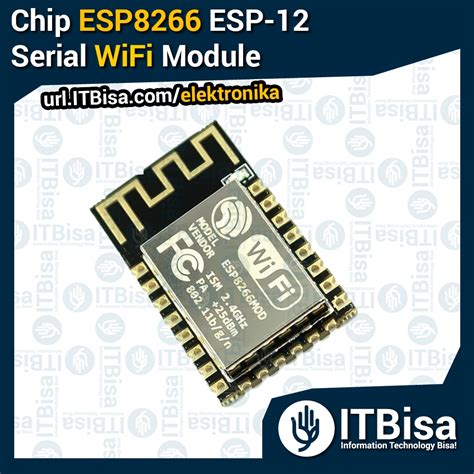 Jual ITBisa Chip ESP8266 ESP 12 ESP12 Wireless WiFi Serial