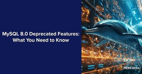 MySQL Deprecated Features What You Need To Know