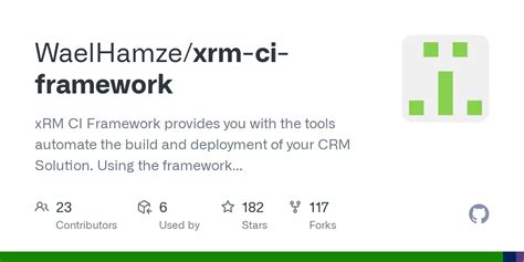 github waelhamze xrm ci framework xrm ci framework provides you with the tools automate the