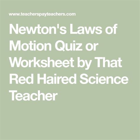 Newton S Laws Of Motion Quiz Or Worksheet By That Red Haired Science Teacher