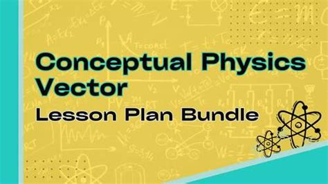 Conceptual Physics Vectors Full Unit Bundle By Physics Burns