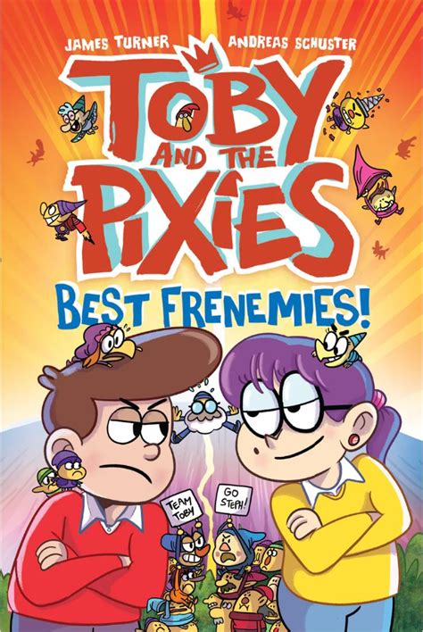 Toby And The Pixies Volume 2 Best Frenemies Now Read This