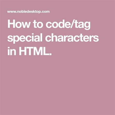 Noble Desktops Html Special Character Guide