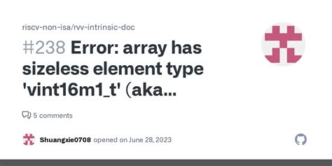 Error Array Has Sizeless Element Type Vint16m1t Aka Rvvint16m1