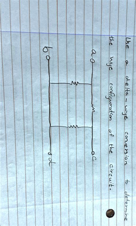 Use A Delta Wye Conversion To Determine The Wye Configuration Of The
