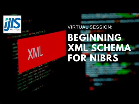 Xml Training For Nibrs Ijis Institute