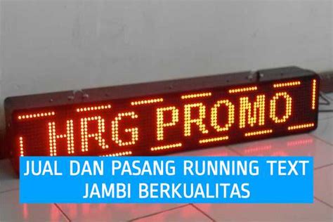 Jual Dan Jasa Pasang Running Text Di Jambi Murah Berkualitas Pasitive Cctv