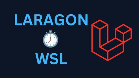 Laravel Development On Windows Wsl Vs Laragon Speed Test