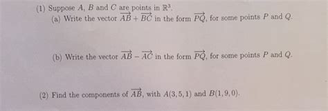 Solved Suppose A B And C Are Points In R Write The Chegg